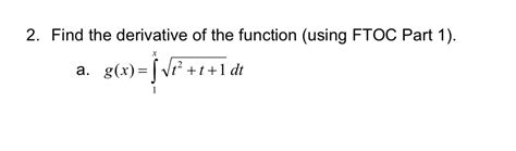 Solved Find The Derivative Of The Function Using Ftoc Part