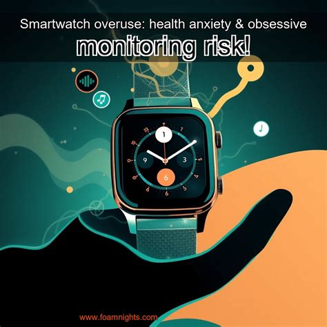 Smartwatch Overuse Health Anxiety And Obsessive Monitoring Risk