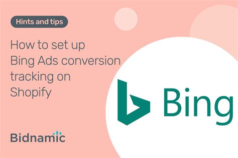 How To Set Up Bing Ads Conversion Tracking On Shopify Bidnamic Us