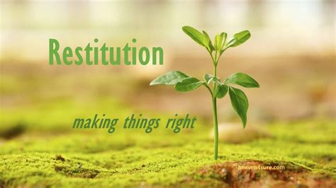 Restitution Making Things Right Heaven4sure