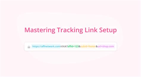 Mastering Tracking Link Setup Boost Your Affiliate Marketing Performance