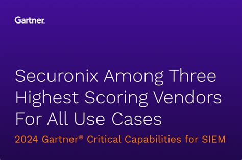 2024 Gartner® Critical Capabilities For Siem Securonix
