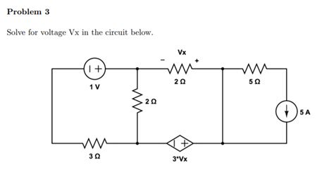 solved problem 3 solve for voltage vx in the circuit below