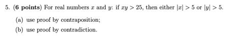 solved 6 points for real numbers x and y if xy 25 then