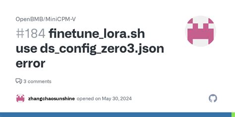 finetune lora sh use ds config zero3 json error · issue 184 · openbmb