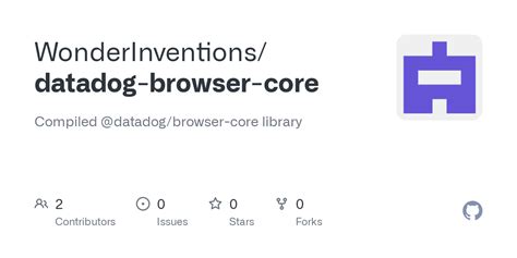Github Wonderinventionsdatadog Browser Core Compiled Datadog
