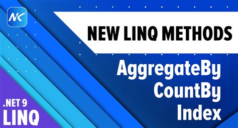 new linq methods in 9