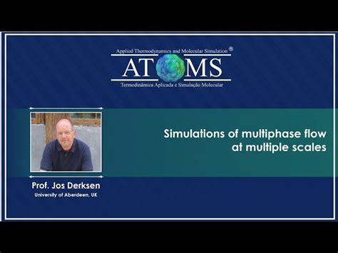Free Video Simulations Of Multiphase Flow At Multiple Scales From Atoms Ufrj Class Central