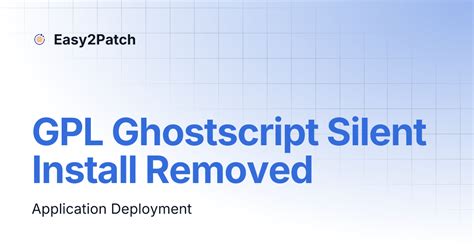 Gpl Ghostscript Silent Install Removed Easy2patch
