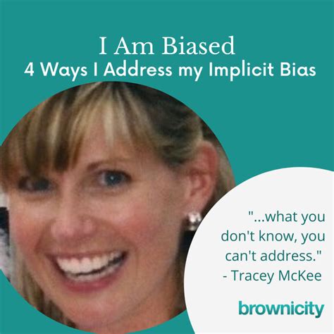 I Am Biased Confronting Our Limiting Perspectives Brownicity