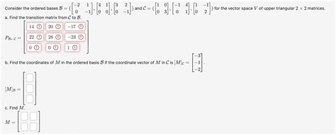Solved Consider The Ordered Bases Chegg