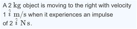 Solved A What Is The Object S Speed After The Impulse Chegg Com