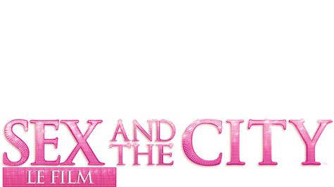 Sex And The City Le Film En Streaming Direct Et Replay Sur Canal Canal