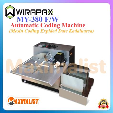 Jual WIRAPAX MY 380F W Automatic Coding Machine Mesin Cetak Expired Date Mesin Pencetak