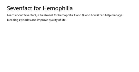 Sevenfact For Hemophilia Meds Is