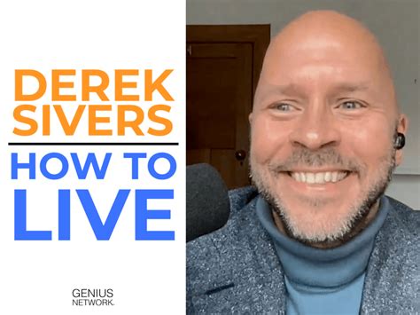 How To Live Derek Sivers Most Valuable Life Lessons With Joe Polish