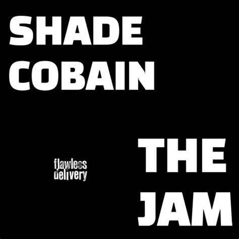 Stream Shade Cobain Hold It By Flawless Delivery Listen Online For