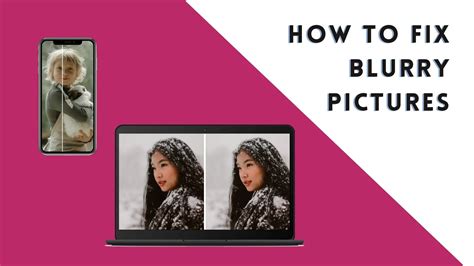 How To Fix Blurry Pictures Best Ways Hot Tips