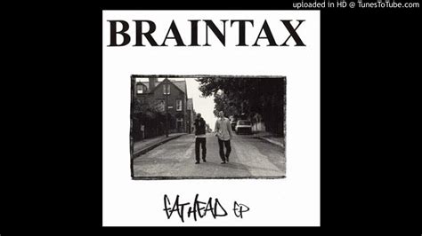 Braintax Confessions Youtube