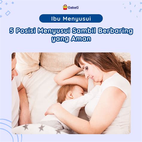 5 Posisi Menyusui Sambil Berbaring Yang Aman Gabag Indonesia