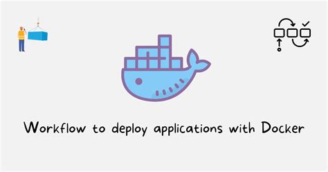 How To Create And Run Docker Applications With Workflow Quân Huỳnh