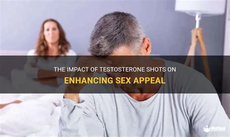 The Impact Of Testosterone Shots On Enhancing Sex Appeal Medshun