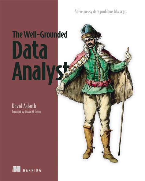 The Well Grounded Data Analyst Book By David Asboth Official Publisher Page Simon And Schuster
