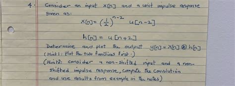 Solved An Input X N And A Unit Impulse Response Consider
