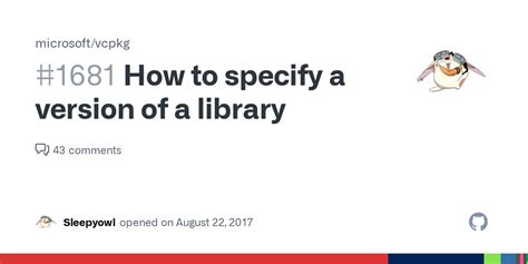 How To Specify A Version Of A Library · Issue 1681 · Microsoft Vcpkg · Github