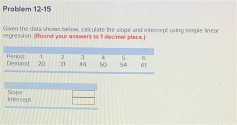 solved problem 12 15 given the data shown below calculate