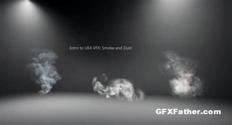 Artstaion Intro To Ue4 Vfx Smoke And Dust Gfxfather