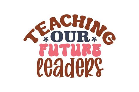 Enseñando A Nuestros Futuros Líderes Svg Vector Premium