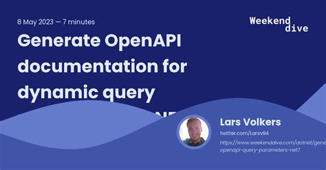 Build Openapi Docs For Dynamic Queries In Net 7 Weekenddive