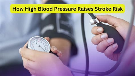 How High Blood Pressure Increases Stroke Risk What You Need To Know