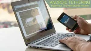 Best Tethering Apps For Android To Share Internet Through USB WiFi