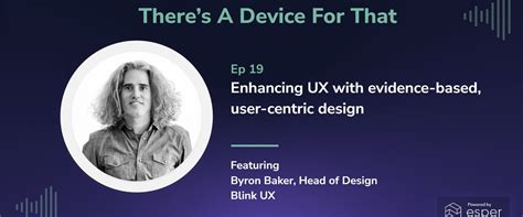 enhancing ux with evidence based user centric design esper blog