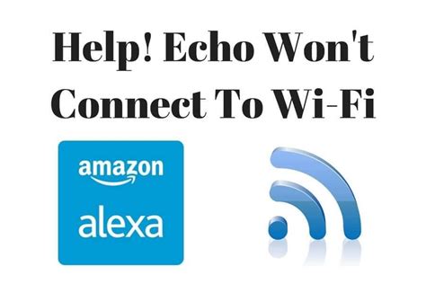 How To Fix Amazon Echo Not Connecting To Wifi Issue Ralexa