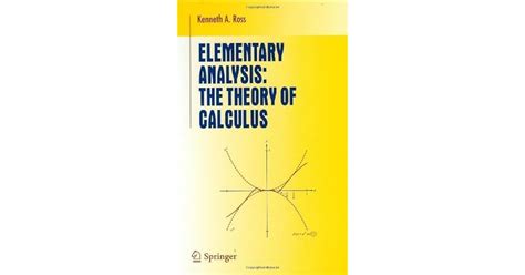 Elementary Analysis The Theory Of Calculus Exercise Ross Ken