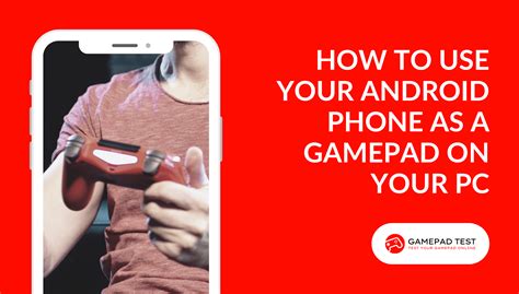 How To Use Your Android Phone As A Gamepad On Your PC Gamepad Test