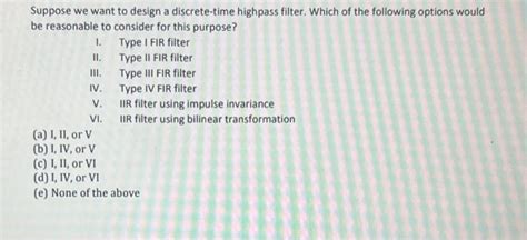 solved suppose we want to design a discrete time highpass