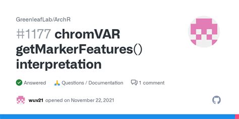 Chromvar Getmarkerfeatures Interpretation · Greenleaflab Archr · Discussion 1177 · Github