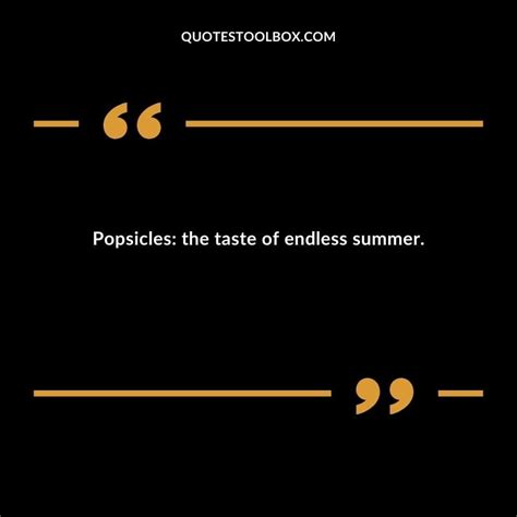 Popsicles The Taste Of Endless Summer