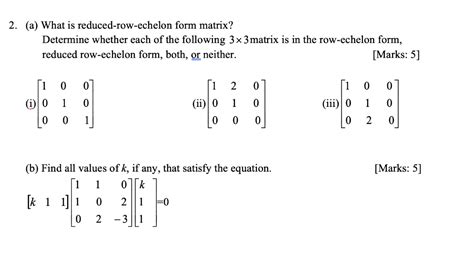 Solved A What Is Reduced Row Echelon Form Matrix Chegg Com