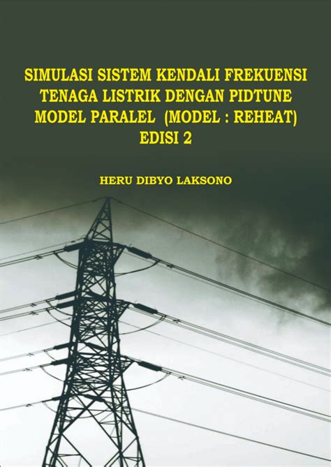 Simulasi Sistem Kendali Frekuensi Tenaga Listrik Dengan Pidtune Model Paralel Model Reheat