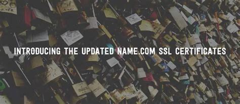 Weve Revamped The Way You Purchase And Set Up Ssl Certificates Name