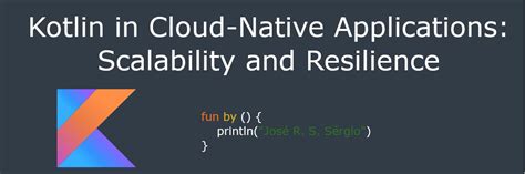 🌐💡 Kotlin In Cloud Native Applications Scalability And Resilience 🚀☁️ José Roberto Simões
