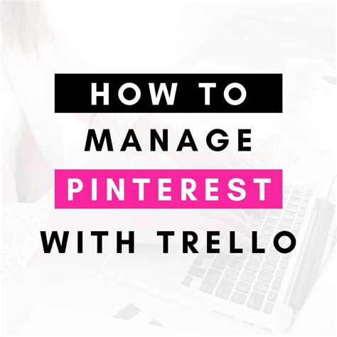 How To Manage Pinterest Content Using Trello Artofit