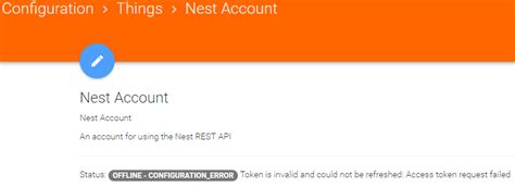 Setting Up Nest Account Getting Token Is Invalid And Could Not Be Refreshed Access Token