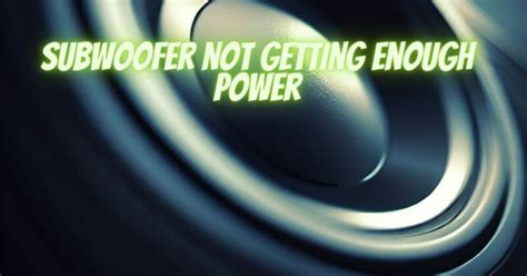 Subwoofer Not Getting Enough Power All For Turntables