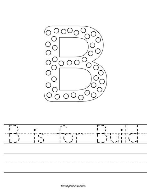 B Is For Build Worksheet Twisty Noodle